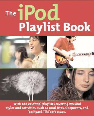 The iPod Playlist Book by Cliff Colby Editor | Goodreads