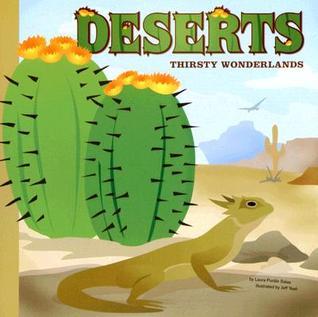 Deserts: Thirsty Wonderlands by Laura Purdie Salas | Goodreads