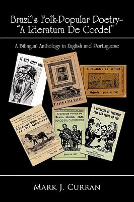 Brazil's Folk-popular Poetry: A Literatura De Cordel by Mark J. Curran ...