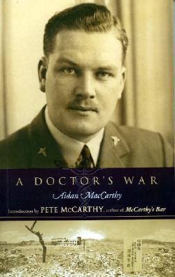 A Doctor's War by Aidan MacCarthy | Goodreads