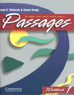 Passages Workbook 1: An Upper-level Multi-skills Course by Jack C ...