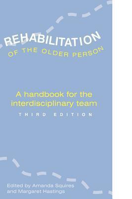 Rehabilitation of the Older Person: A Handbook for the ...
