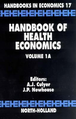Handbook of Health Economics (Volume 1A) by A.J. Culyer | Goodreads
