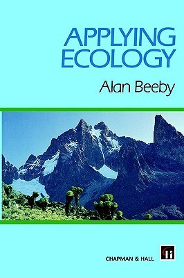 Applying Ecology by Alan Beeby | Goodreads