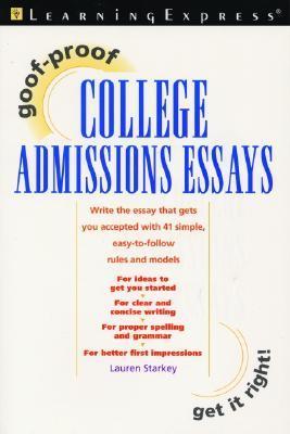 Goof-Proof College Admissions Essays by LearningExpress | Goodreads