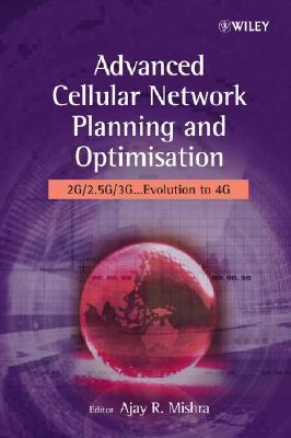 Advanced Cellular Network Planning and Optimisation: 2G/2.5G/3G ...