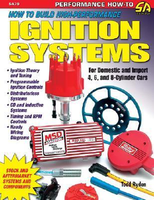 How to Build High-Performance Ignition Systems by Todd Ryden | Goodreads