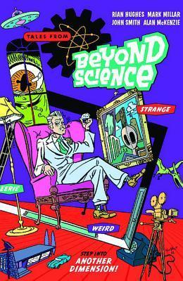 Tales from Beyond Science by Mark Millar | Goodreads