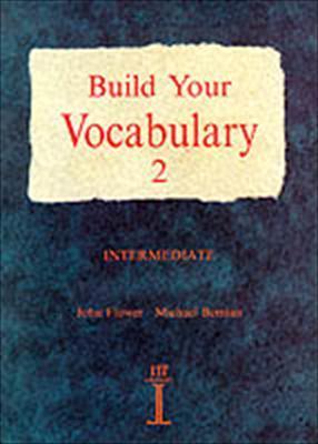 Build Your Vocabulary 2: Intermediate by John Flower | Goodreads