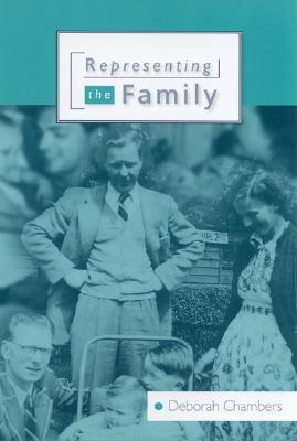 Representing the Family by Deborah Chambers | Goodreads