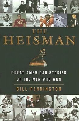 The Heisman: Great American Stories of the Men Who Won by Bill ...