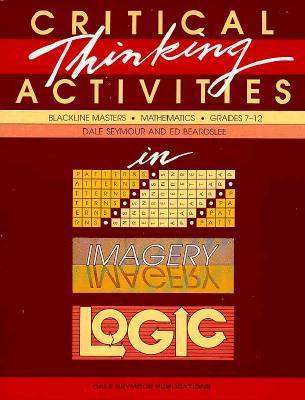 Critical Thinking Activities in Patterns, Imagery, Logic: Mathematics ...