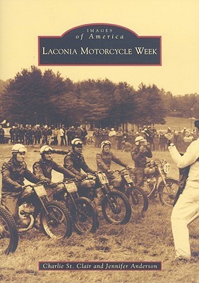 Laconia Motorcycle Week by Charlie St. Clair | Goodreads