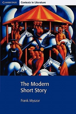 The Modern Short Story by Frank Myszor | Goodreads