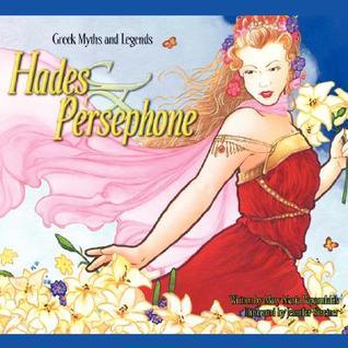 Hades and Persephone: Greek Myths and Legends by Mary Maria Papaoulakis ...