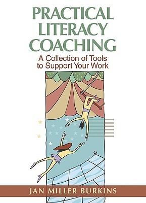 Practical Literacy Coaching: A Collection of Tools to Support Your Work ...