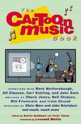 The Cartoon Music Book by Daniel Goldmark | Goodreads