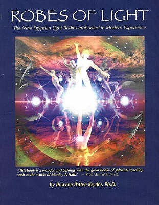 Robes of Light: The Nine Egyptian Light Bodies Embodied in Modern ...