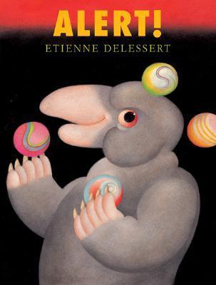 Alert! by Étienne Delessert | Goodreads