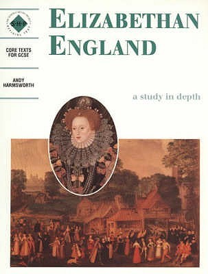 Elizabethan England: Student's Book by Andy Harmsworth | Goodreads