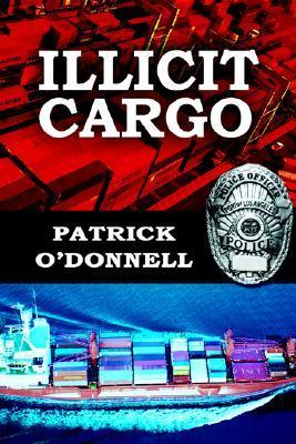 Illicit Cargo by Patrick O'Donnell | Goodreads
