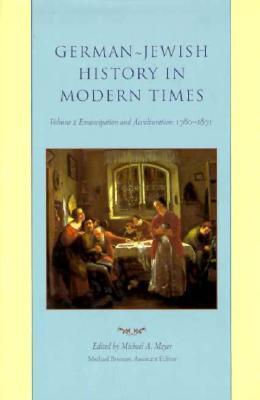 German-Jewish History in Modern Times, volume 2: Emancipation and ...