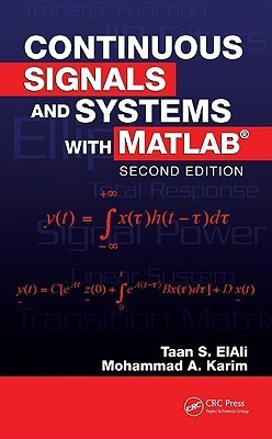 Continuous Signals and Systems with MATLAB by Taan S. Elali | Goodreads
