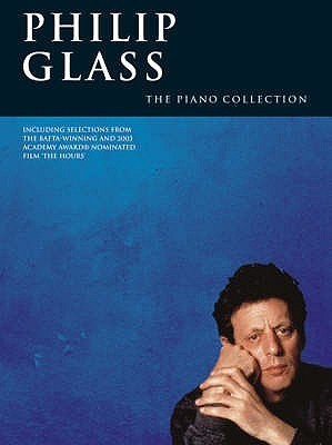 The Piano Collection by Philip Glass | Goodreads