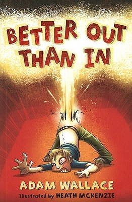 Better Out Than In by Adam Wallace | Goodreads