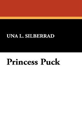 Princess Puck by Una Lucy Silberrad | Goodreads