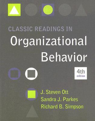 Classic Readings in Organizational Behavior by J. Steven Ott | Goodreads
