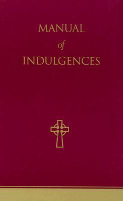 Manual of Indulgences by Catholic Church | Goodreads