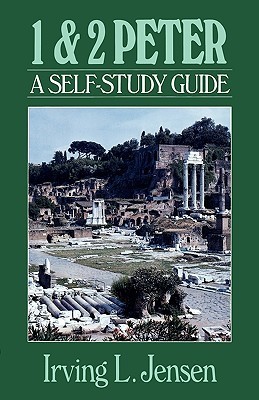 First & Second Peter- Jensen Bible Self Study Guide by Irving L. Jensen ...
