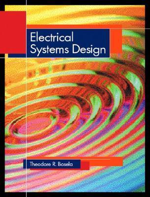 Electrical Systems Design by Theodore Bosela | Goodreads