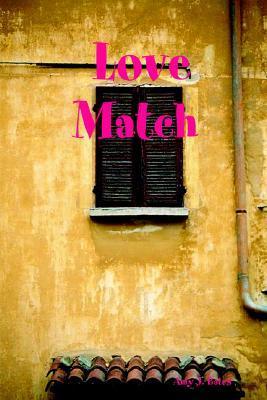 Love Match by Amy J. Bates | Goodreads