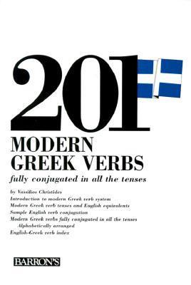 201 Modern Greek Verbs Fully Conjugated in All the Forms by Vassilios ...