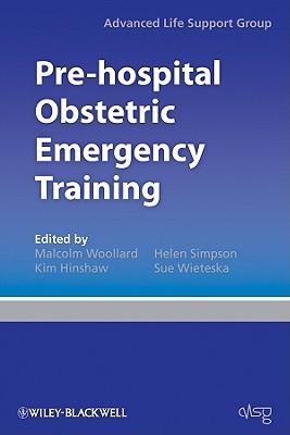 Pre-hospital Obstetric Emergency Training: The Practical Approach by ...