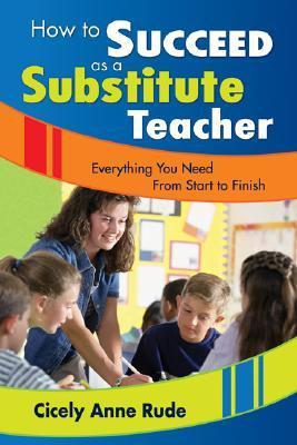 How to Succeed as a Substitute Teacher: Everything You Need From Start ...