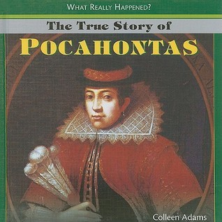 The True Story of Pocahontas (What Really Happened?) by Colleen Adams ...