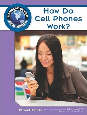 How Do Cell Phones Work? by Richard Hantula | Goodreads