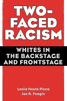 Two-Faced Racism by Joe Feagin | Goodreads