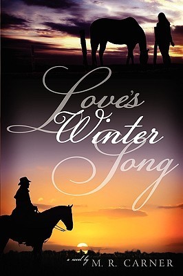 Love's Winter Song by M.R. Carner | Goodreads