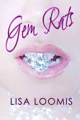 Gem Rats by Lisa Loomis | Goodreads
