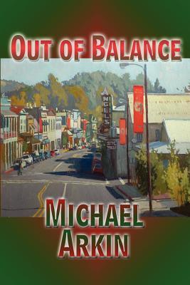Out of Balance by Michael Arkin | Goodreads