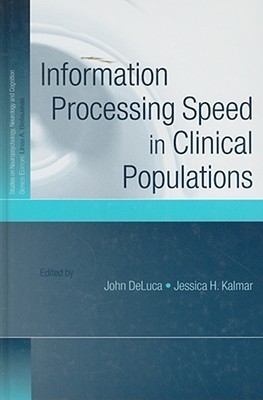 Information Processing Speed in Clinical Populations by John DeLuca ...
