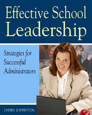 Effective School Leadership: Strategies for Successful School ...
