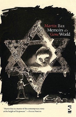 Memoirs of a Gone World by Martin Bax | Goodreads