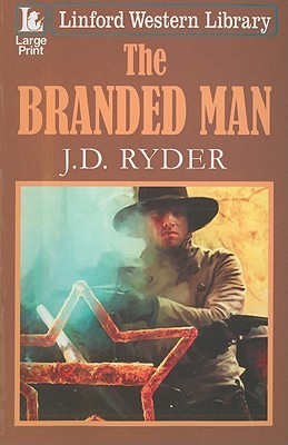The Branded Man by J.D. Ryder | Goodreads