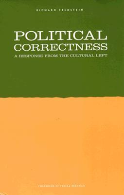 Political Correctness: A Response from the Cultural Left by Richard ...