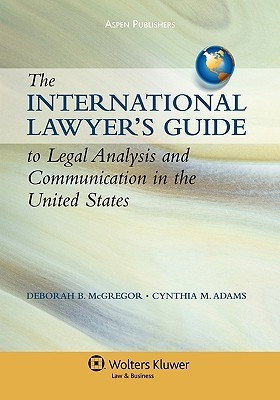 The International Lawyer's Guide to Legal Analysis and Communication in ...